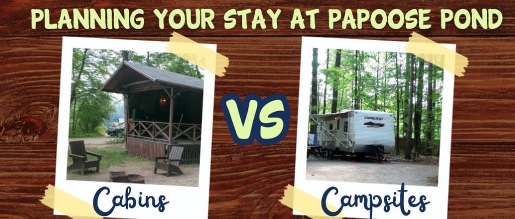 Planning Your Stay at Papoose Pond: Cabins vs. Campsites | Papoose Pond ...